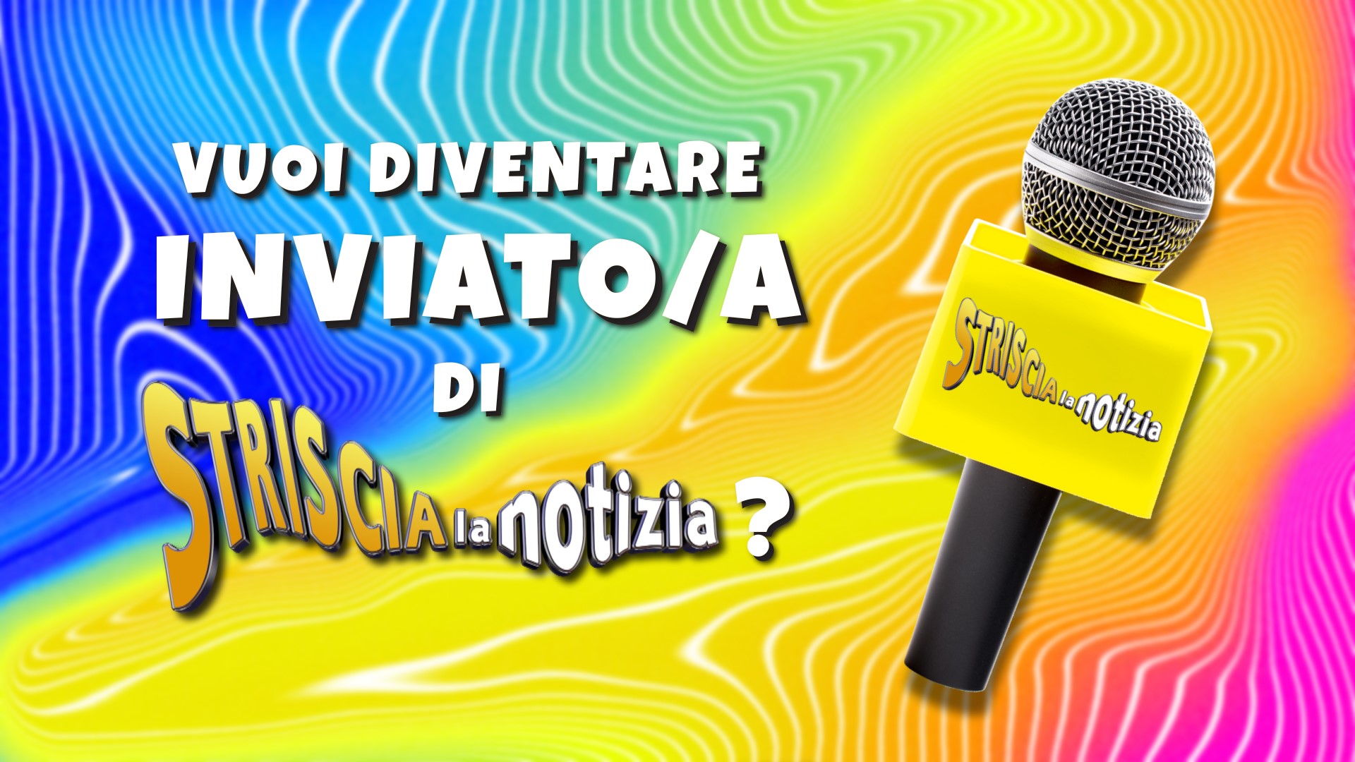 Diventa un inviato di Striscia! - Striscia la notizia